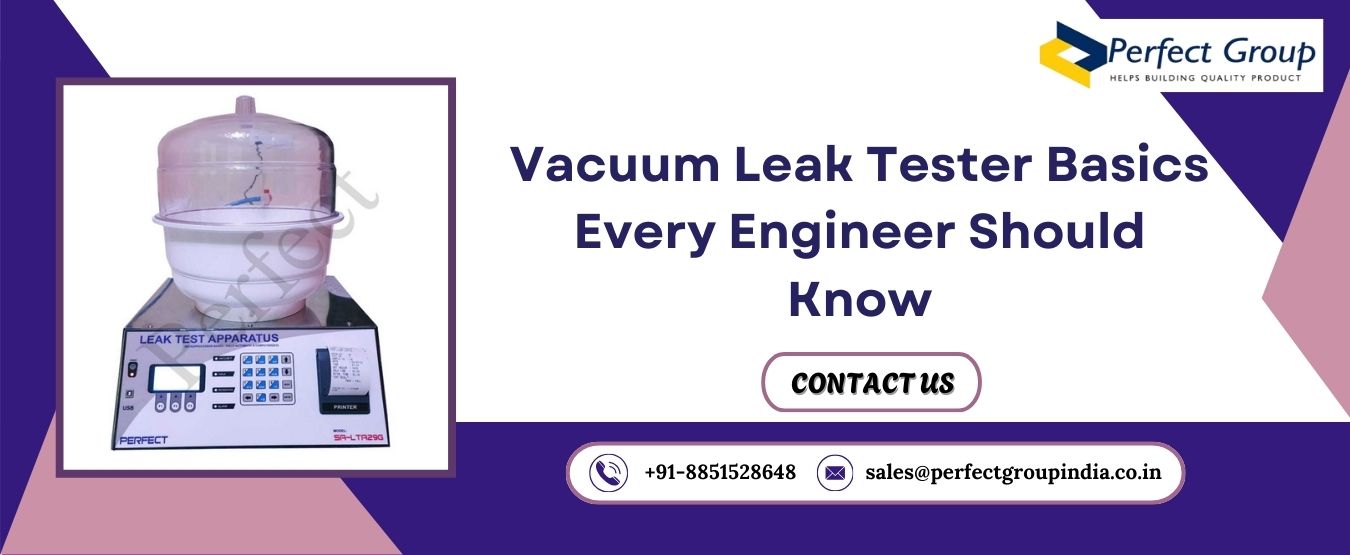 Vacuum Leak Tester Basics Every Engineer Should Know